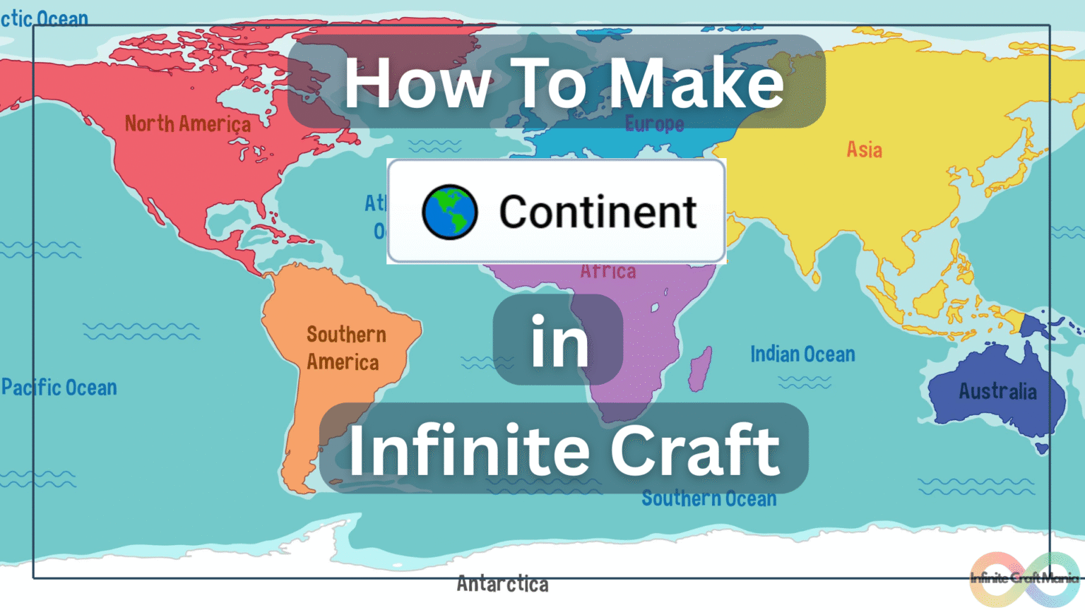 How to Create a Continent in Infinite Craft?