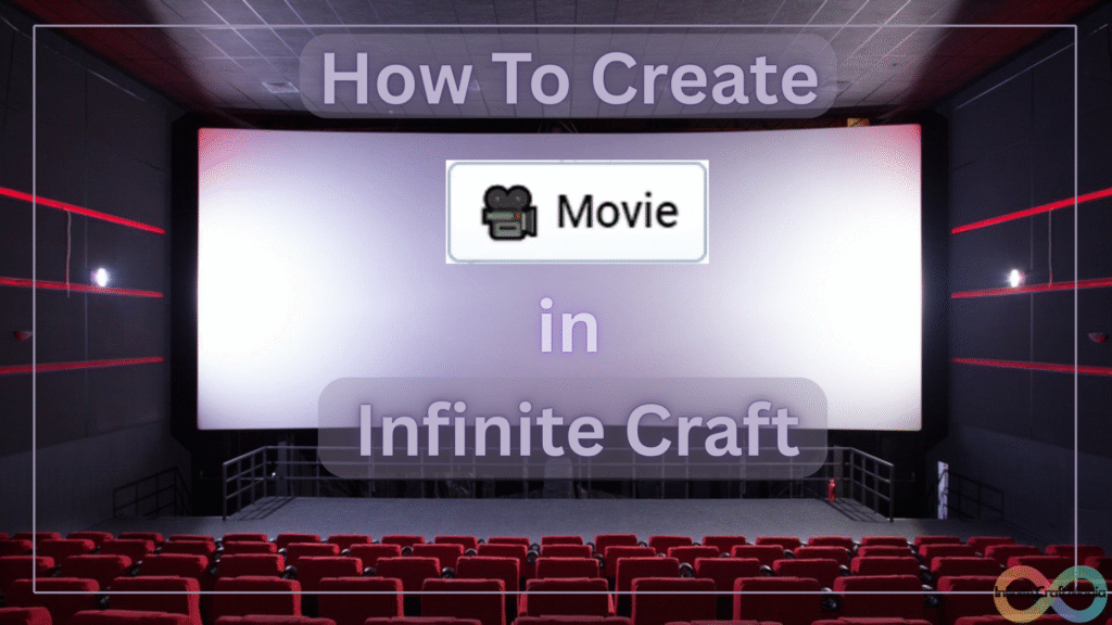 How to Make Movie in Infinite Craft