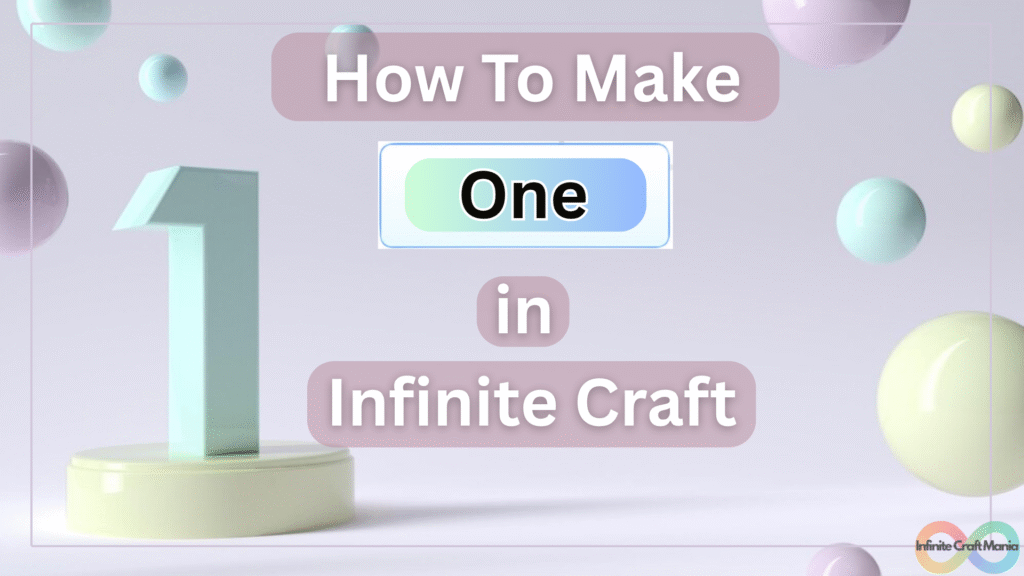 How to Make One in Infinite Craft