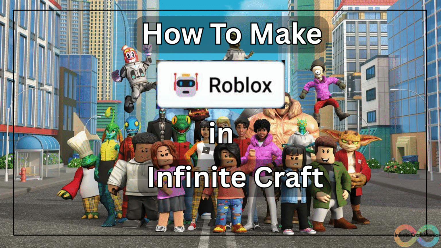 How to Make Roblox in Infinite Craft